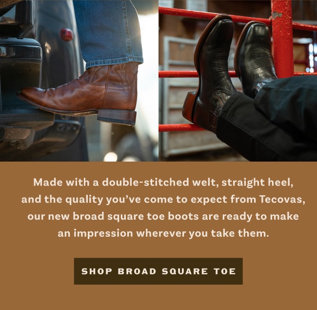 Tecovas: Introducing the Broad Square Toe | Milled