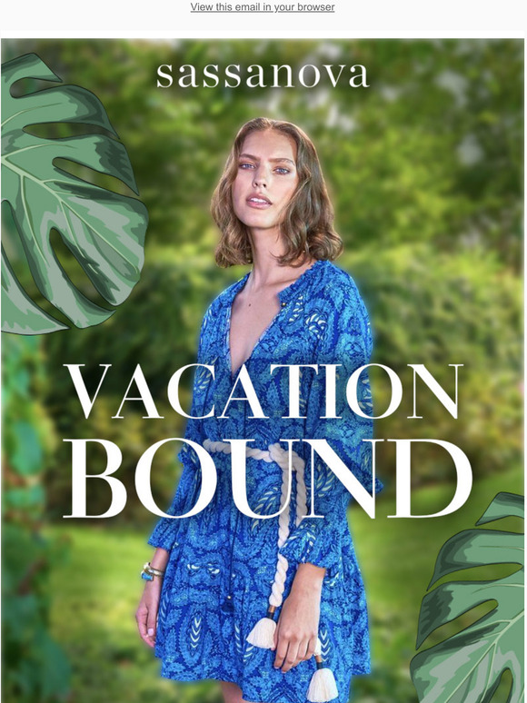 Sassanova: Vacation Bound! Sunny Styles, Right This Way | Milled