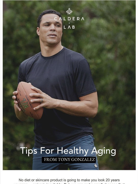 Caldera + Lab: Tony Gonzalez Shares His Tips For Healthy Aging | Milled