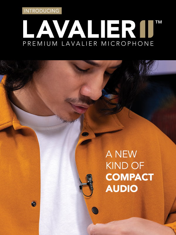Rode: Introducing the Lavalier II A New Kind Of Compact Audio | Milled
