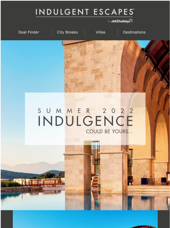 Jet2holidays: Summer 2022: your ticket to Indulgence | Milled