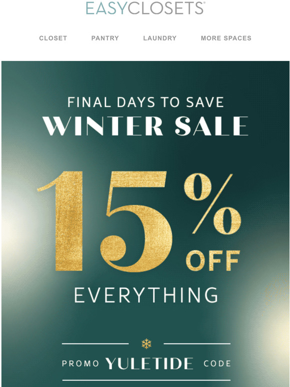 EasyClosets: Hurry: Final Days for 15% OFF Everything | Milled