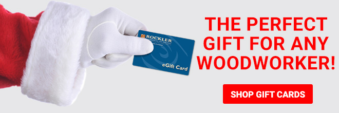 Rockler Woodworking and Hardware: E-Gift Cards: The Ultimate Last ...