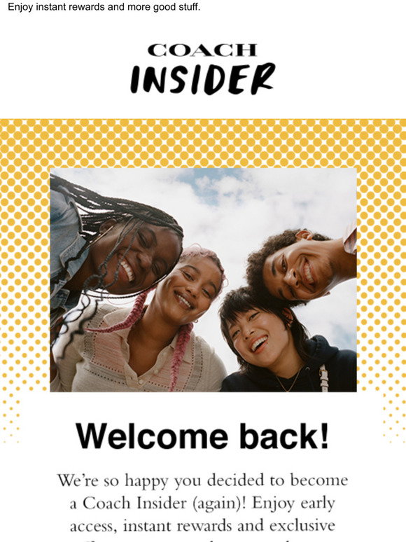 Coach: We Missed You! Welcome Back To Coach Insider. | Milled