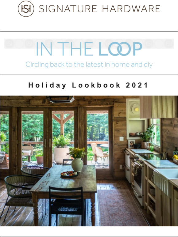 Signature Hardware: Our Holiday Lookbook Is Here: Discover Your ...