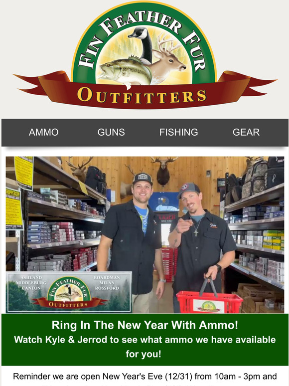 Fin Feather Fur Outfitters: Ring In The New Year With Ammo! | Milled