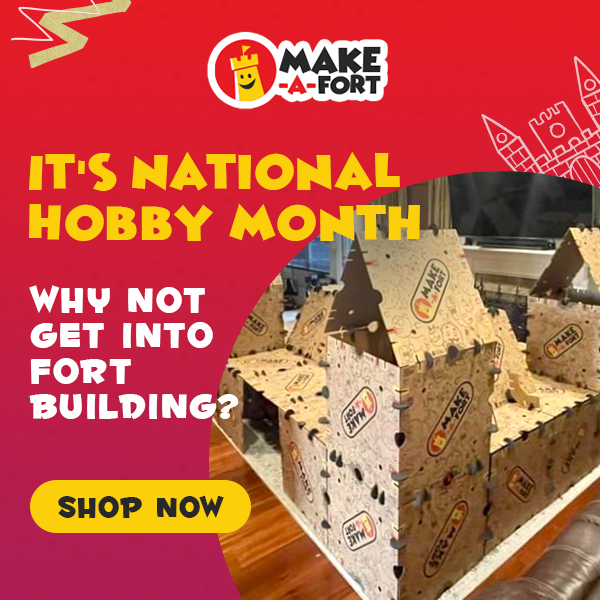 Make-A-Fort, LLC: Build a fort for National Hobby Month | Milled