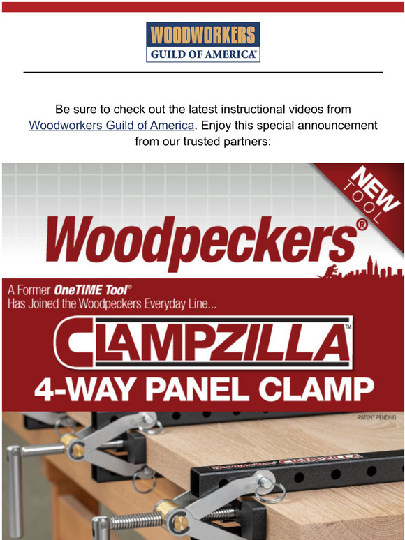 Woodworkers Guild of America: Woodpeckers New Tool Alert! ClampZILLA 4 ...