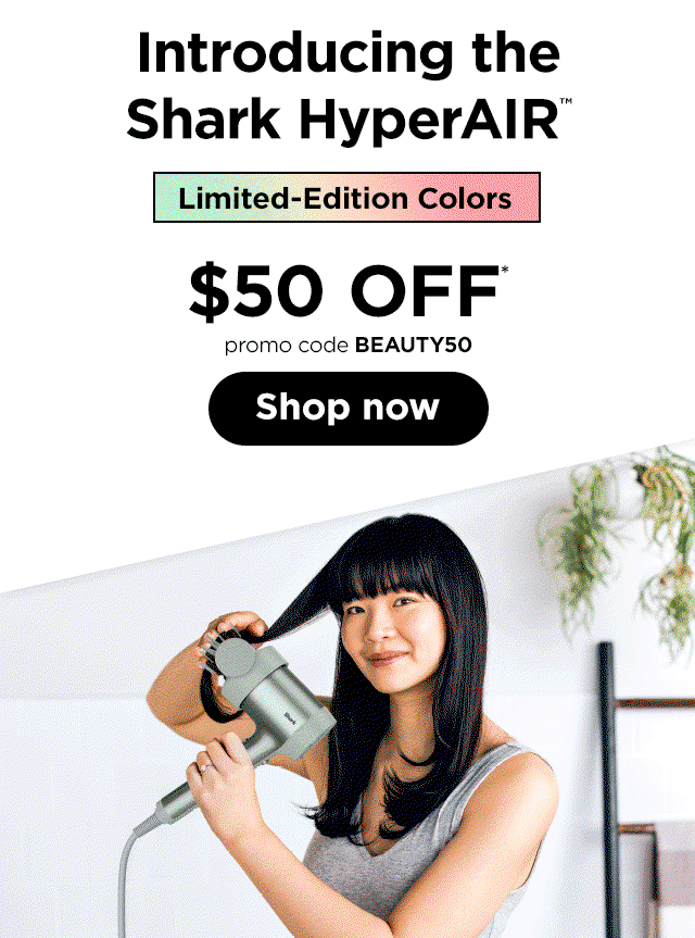 Shark: $50 OFFShark HyperAIR, in hyper-cool colors. | Milled