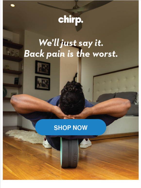 Chirp: Back Pain Is The Worst! | Milled