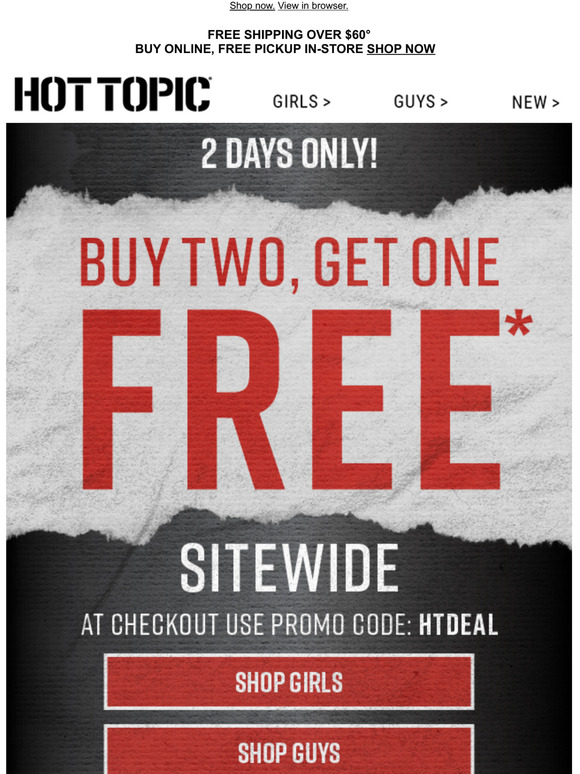Hot Topic: Deal alert: Buy 2, Get 1 FREE for two days only. | Milled