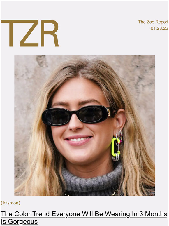 The Zoe Report: The Color Trend Everyone Will Be Wearing In 3 Months Is ...
