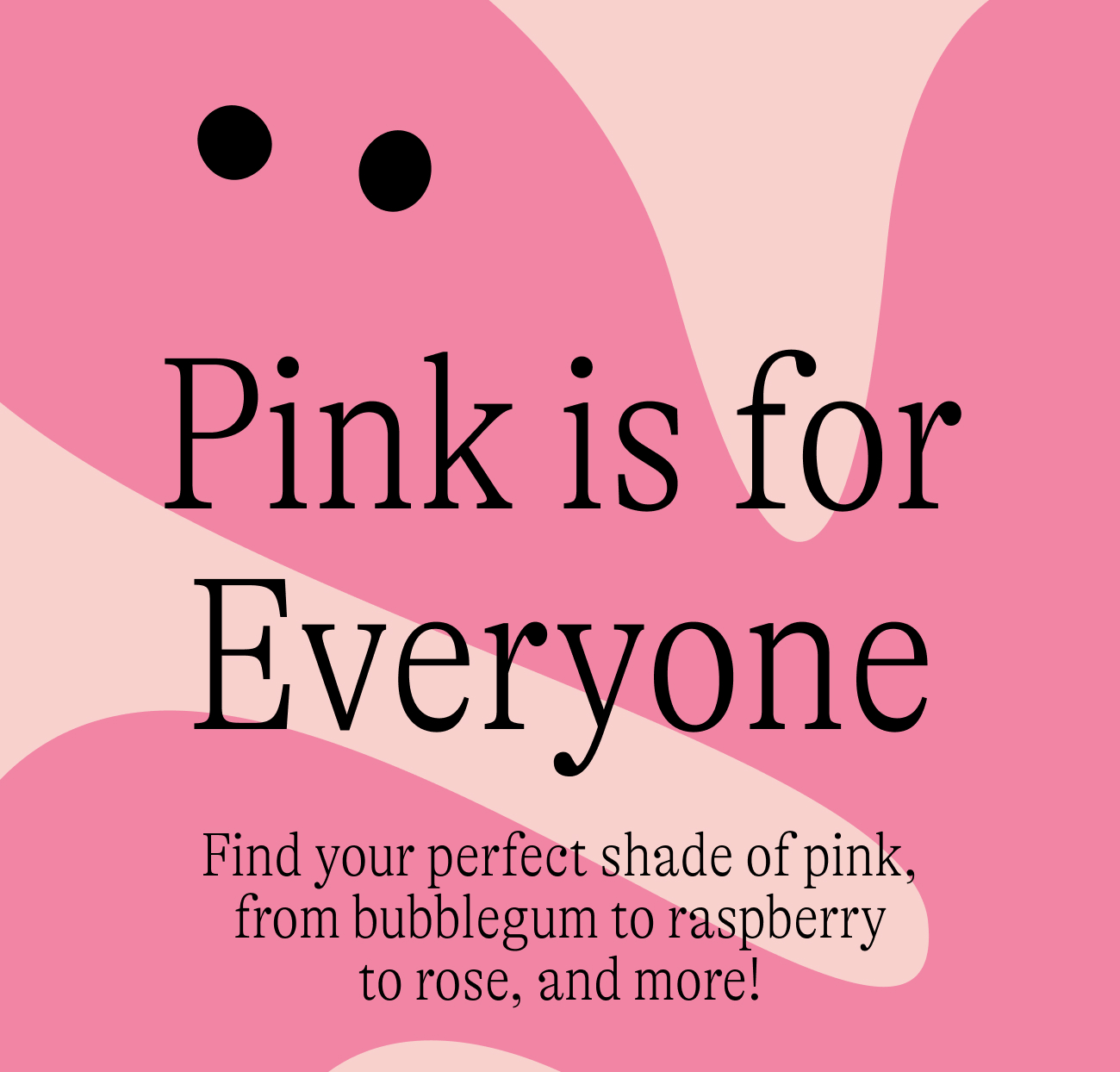 Primary: Pink is for EVERYONE | Milled