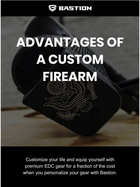 Bastion Gear: Question of the Day: Should You Customize Your Gun? | Milled