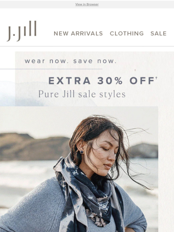 J.Jill: Wear-now Pure Jill sale stylesall an extra 30% off. | Milled