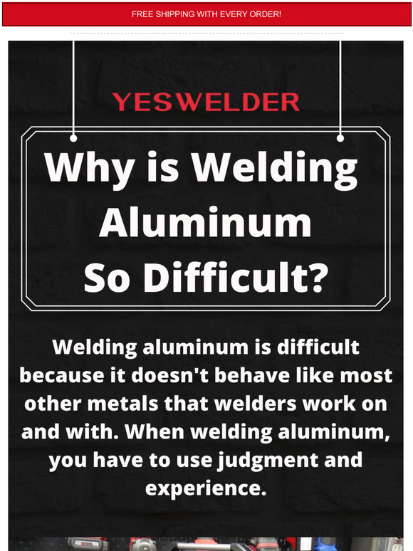 YesWelder: Why is Welding Aluminum So Difficult? | Milled