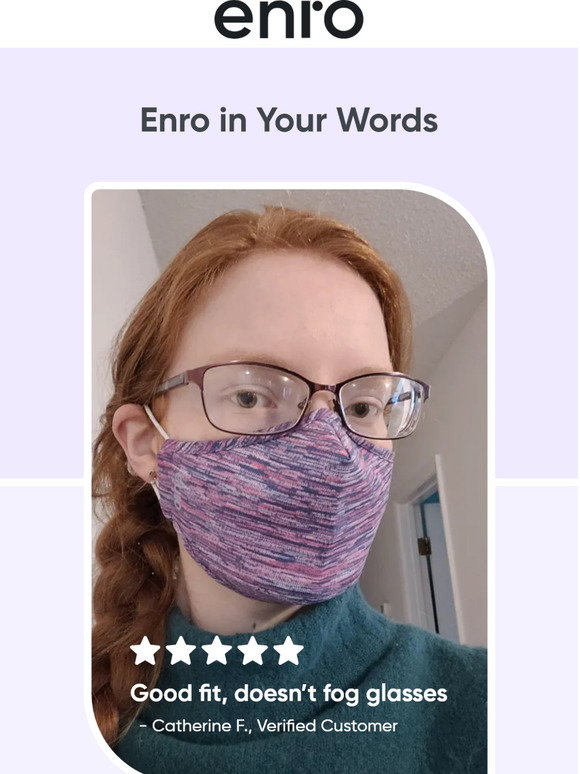 ENRO: A Mask that Fits Without Fogging your Glasses | Milled