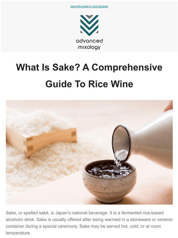 Advanced Mixology: What Is Sake? A Comprehensive Guide To Rice Wine ...