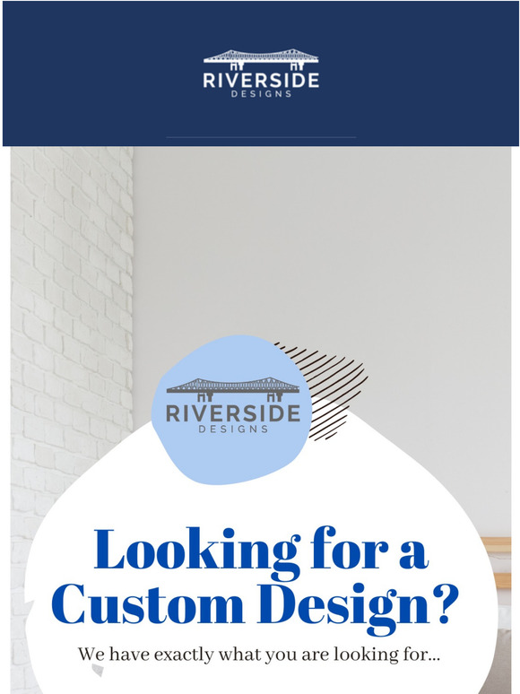 Riverside Designs: Did you say Custom? | Milled