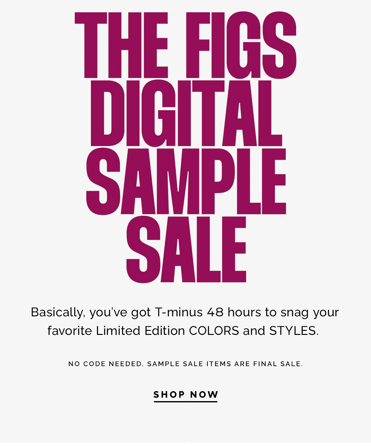 FIGS: 2 DAYS LEFT THE FIGS DIGITAL SAMPLE SALE | Milled