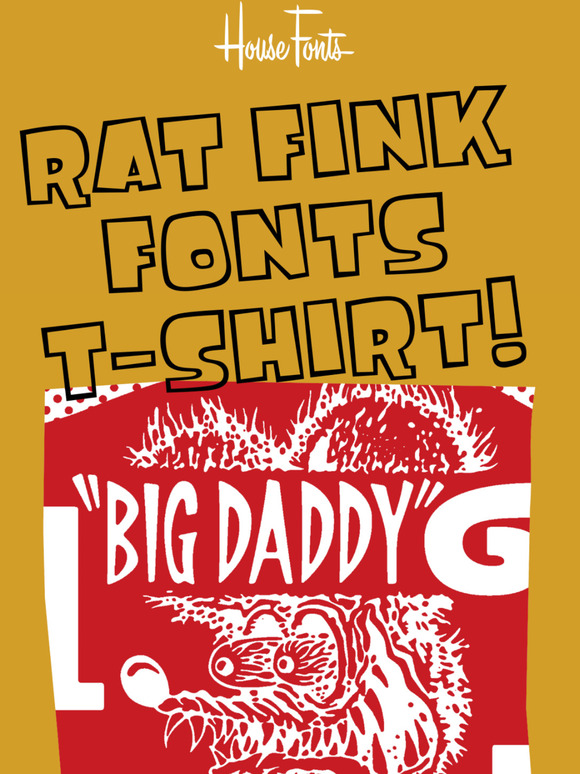 House Industries: RAT FINK FONTS T-SHIRTS! | Milled