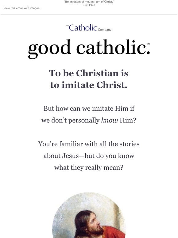 The Catholic Company: This Lent: Discover The REAL Jesus | Milled