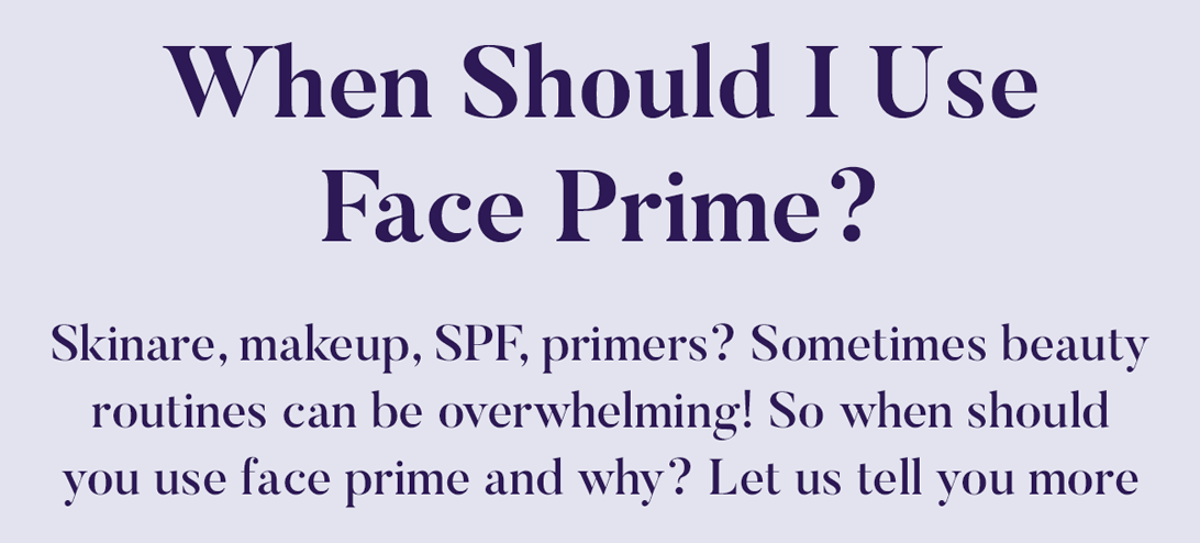 Look Fabulous Forever: When Should I Use Face Prime? | Milled