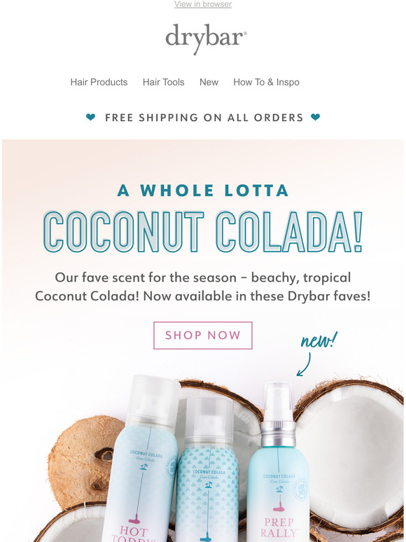 Drybar: Meet The Whole Coconut Colada Crew! | Milled