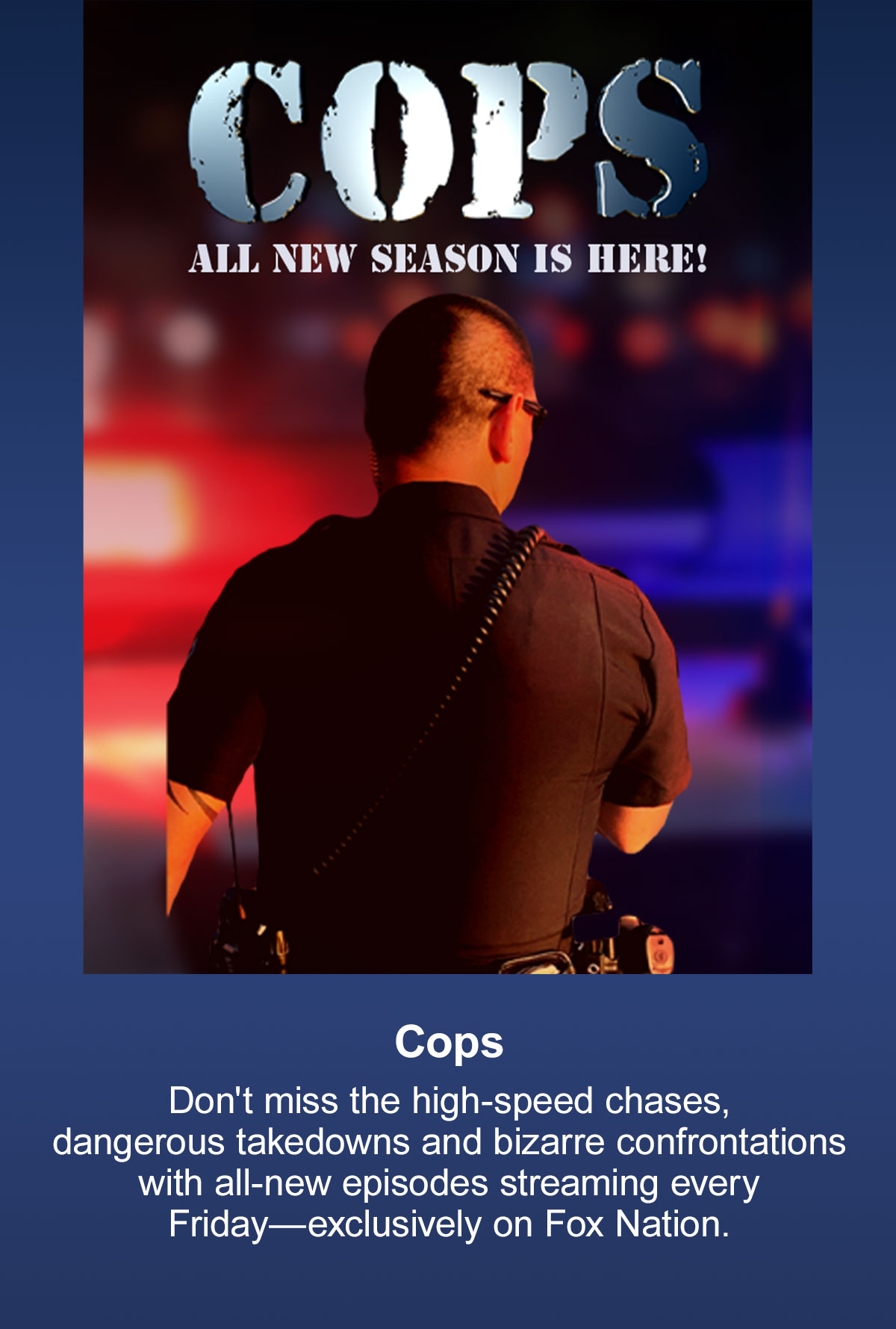 Fox News: Watch new COPS exclusively on Fox Nation | Milled