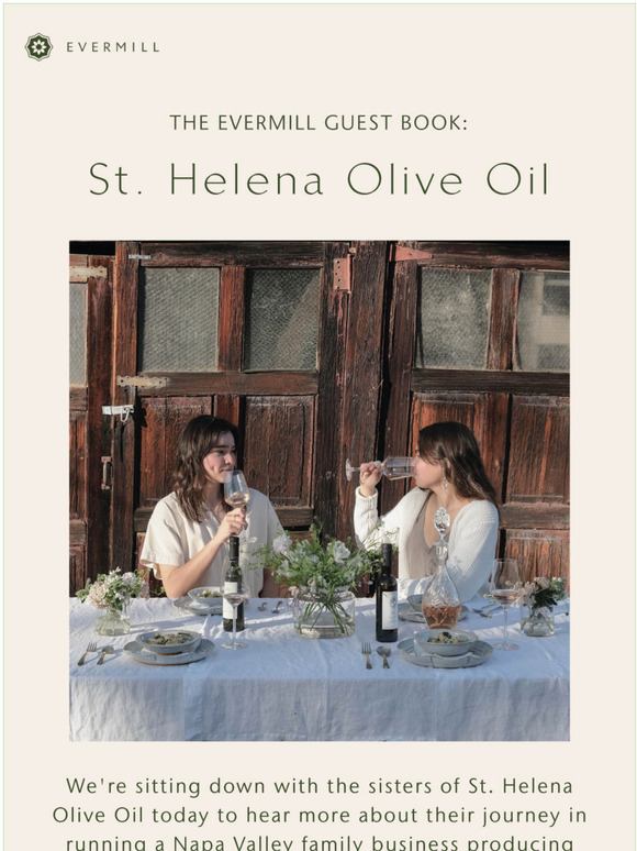 Evermill: Meet the sisters of St. Helena Olive Oil! | Milled
