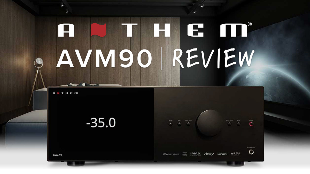 Audio Advice: Anthem's Flagship AVM90 A/V Processor - NEW Video Review ...