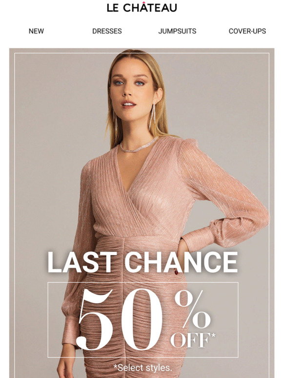 Le Château: ACT FAST! These styles wont be here for long | Milled
