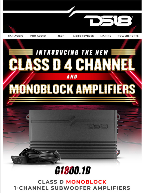 DS18: Introducing the New Class D Four Channel and Monoblock Amplifier ...