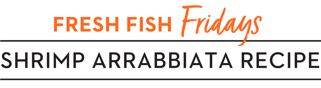 citarella (US): Fresh Fish Friday! Shrimp Arrabiata Recipe | Milled