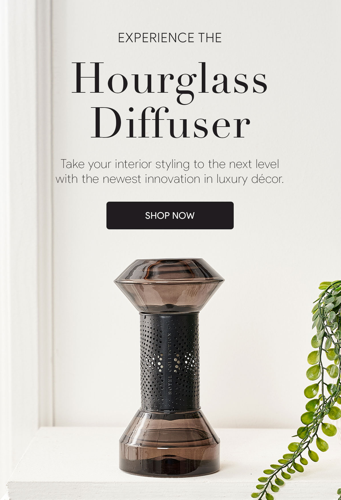 Hotel Collection: Experience the Hourglass Diffuser | Milled