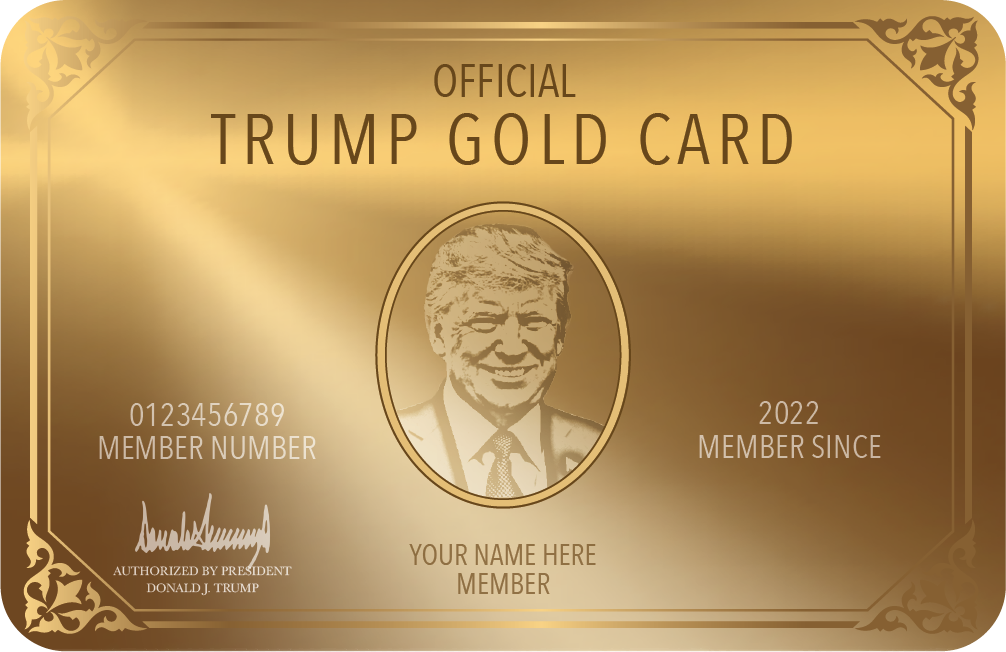 Donald J. Trump: Your Gold Card: Attached | Milled