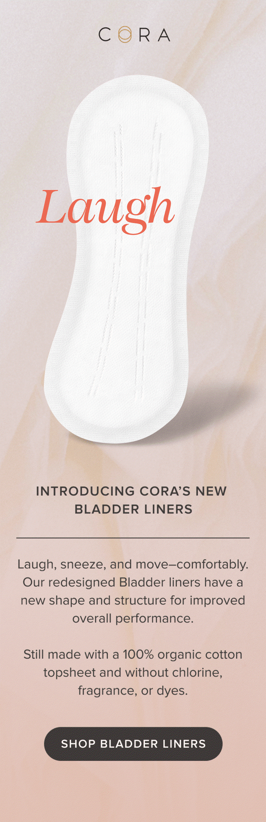Cora: New Bladder Liners? Take A Peek. | Milled