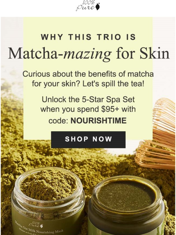 100 Percent Pure: Why we love this (free) matcha spa trio | Milled