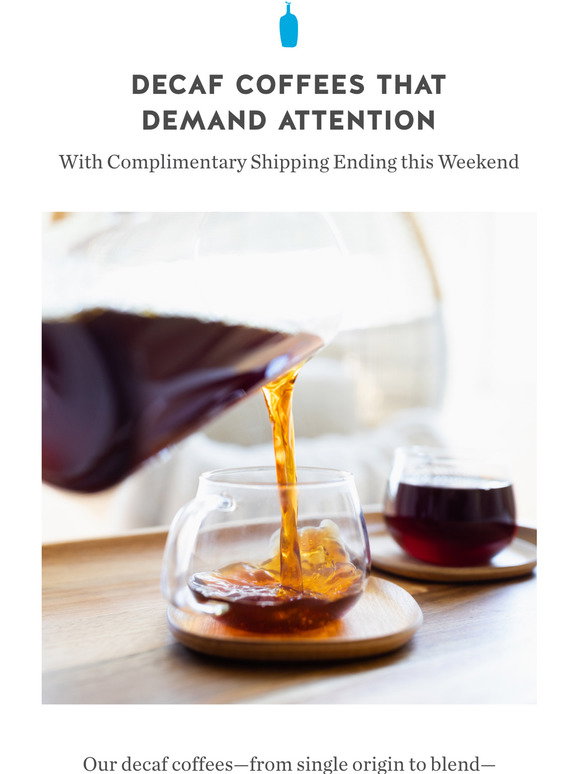 Blue Bottle Coffee: Our Decaf Special Is Coming to an End | Milled