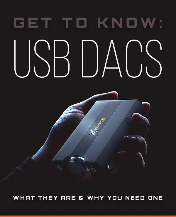 Creative: Get to know: USB DACs. | Milled