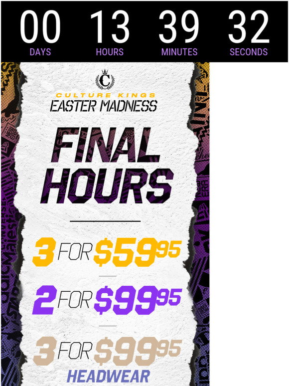 Culture Kings: FINAL HOURS | Easter Madness Sale | Milled