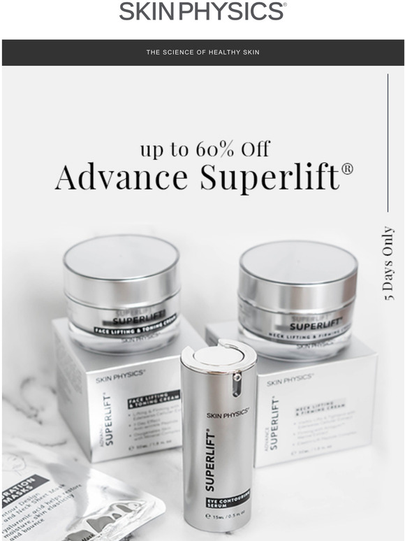 Skin Physics: Super-Savings on Superlift. | Milled