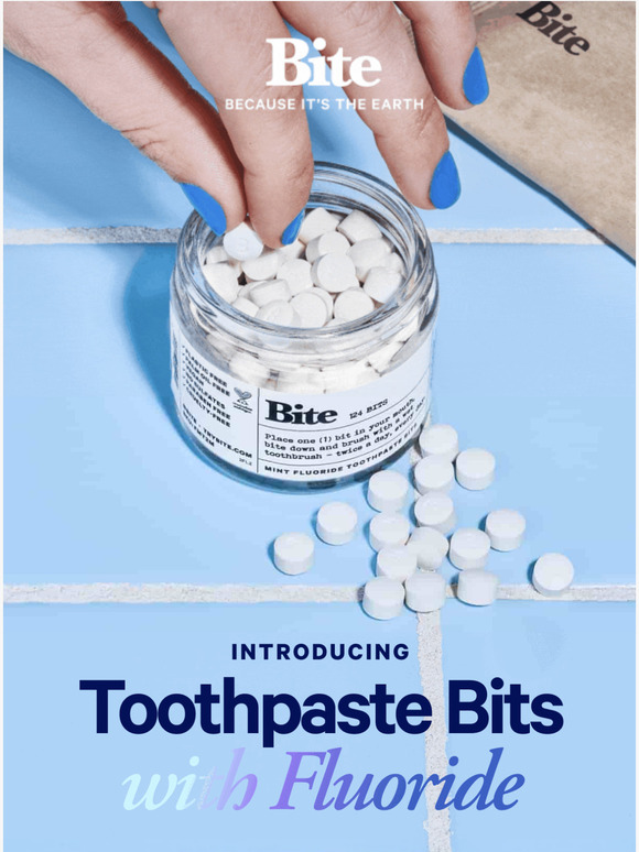 Bite: Introducing: Bite with Fluoride | Milled