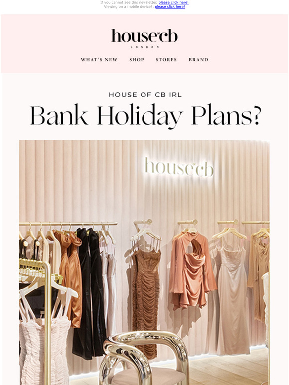 House of CB: Shop in stores this Bank Holiday weekend! | Milled