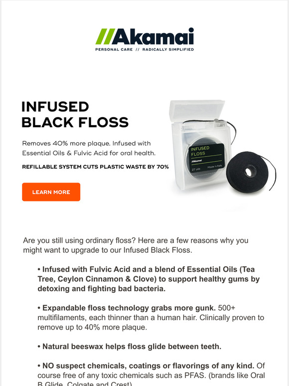 Akamai: See what makes our Infused Black Floss so good. | Milled
