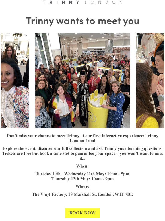 Trinny London: Come and meet Trinny at our immersive London experience ...