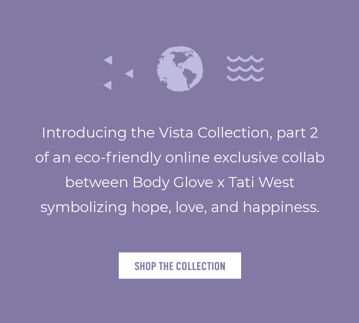 Body Glove: Drop #2: Body Glove x Tati West | Milled