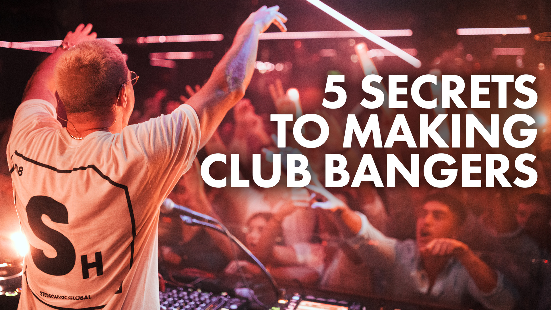 Digital DJ Tips: 5 Secrets To Making Club Bangers | Milled
