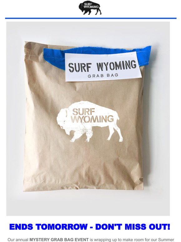 Surf Wyoming: ANNUAL GRAB BAG EVENT ENDS SOON - DON'T MISS OUT | Milled