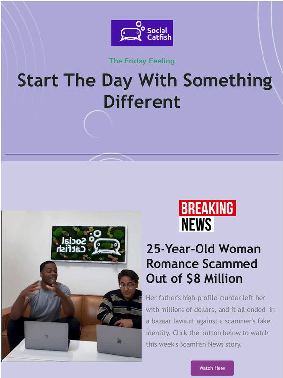 Social Catfish: The Friday Feeling: The $8 Million Romance Scam | Milled